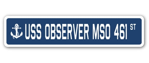 USS OBSERVER MSO 461 Street Sign us navy ship veteran sailor gift ...