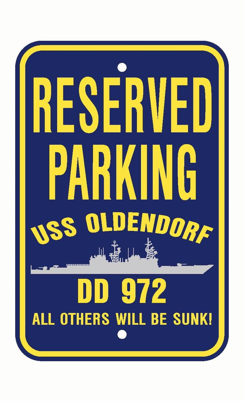 USS OLDENDORF DD 972 Reserved Parking Sign Aluminum 12" x 18" Military ...
