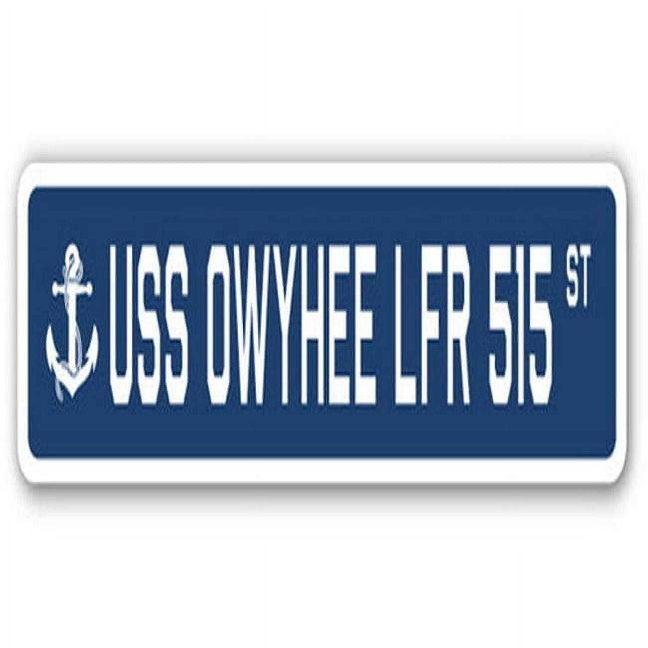 USS Owyhee Lfr 515 Street Sign - US Navy Ship Veteran Sailor Gift ...