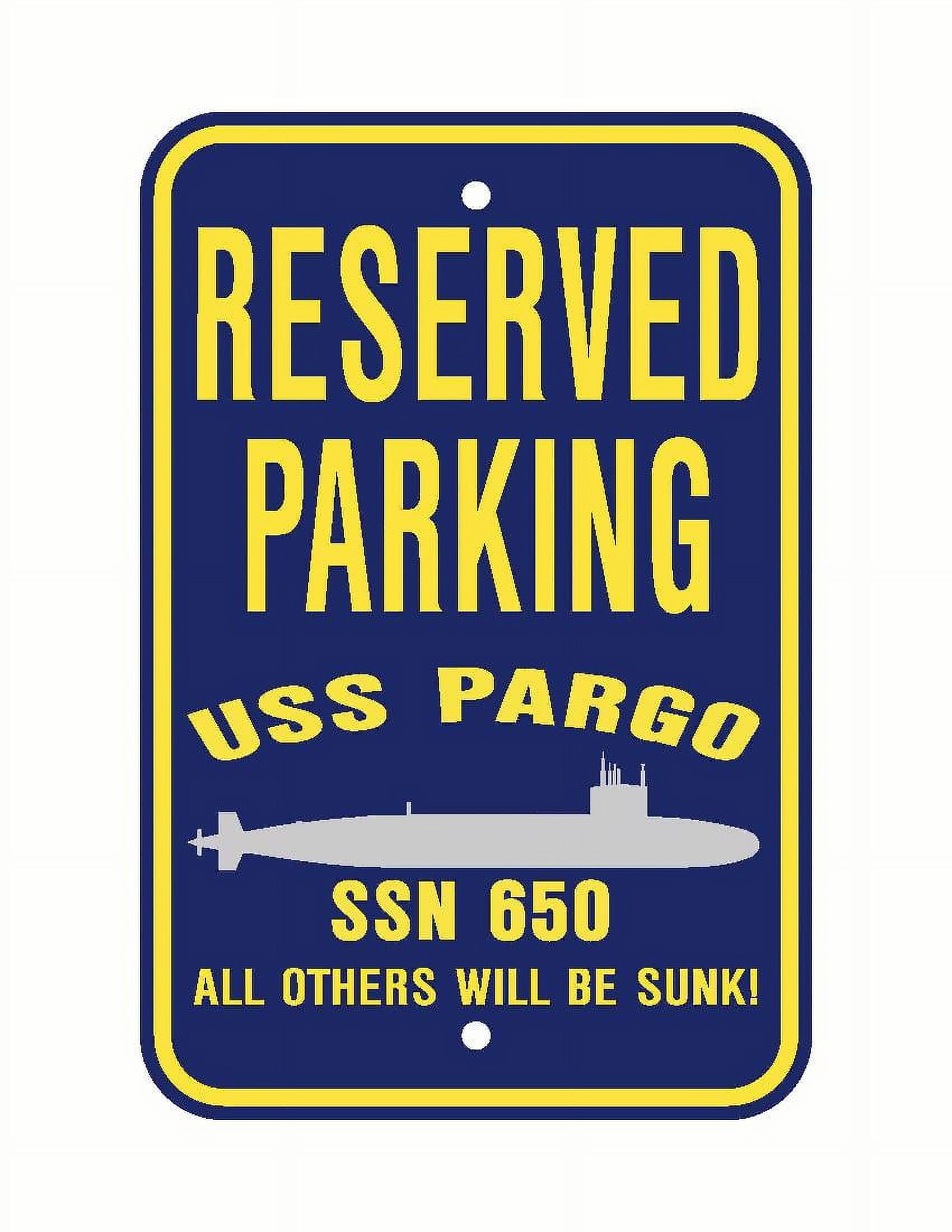USS PARGO SSN 650 Reserved Parking Sign Aluminum 12" x 18" Military ...
