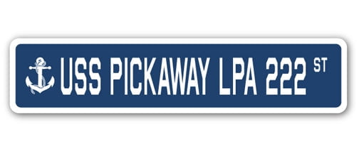 USS PICKAWAY LPA 222 Street Sign us navy ship veteran sailor gift ...