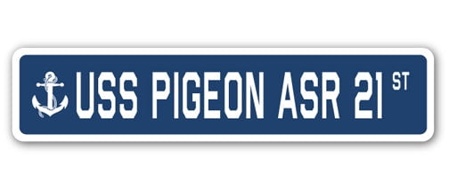 USS PIGEON ASR 21 Street Sign us navy ship veteran sailor gift ...