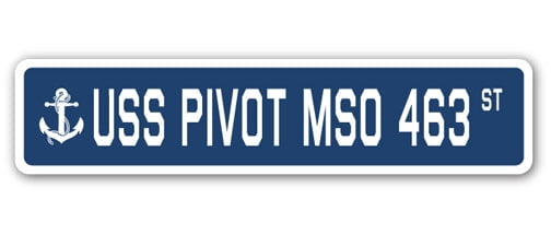 USS PIVOT MSO 463 Street Sign us navy ship veteran sailor gift ...