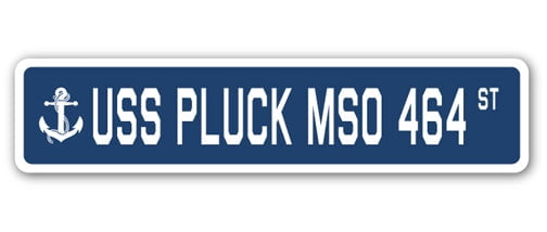 USS PLUCK MSO 464 Street Sign us navy ship veteran sailor gift ...
