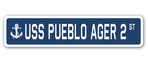 USS PUEBLO AGER 2 Street Sign us navy ship veteran sailor gift ...