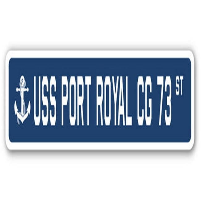 USS Port Royal CG 73 Street Sign - US Navy Ship Veteran Sailor Gift ...
