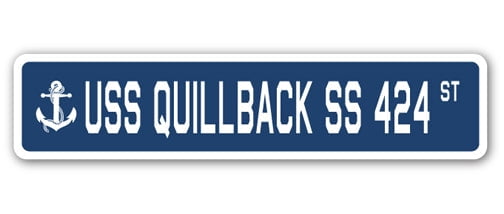 USS QUILLBACK SS 424 Street Sign us navy ship veteran sailor gift ...