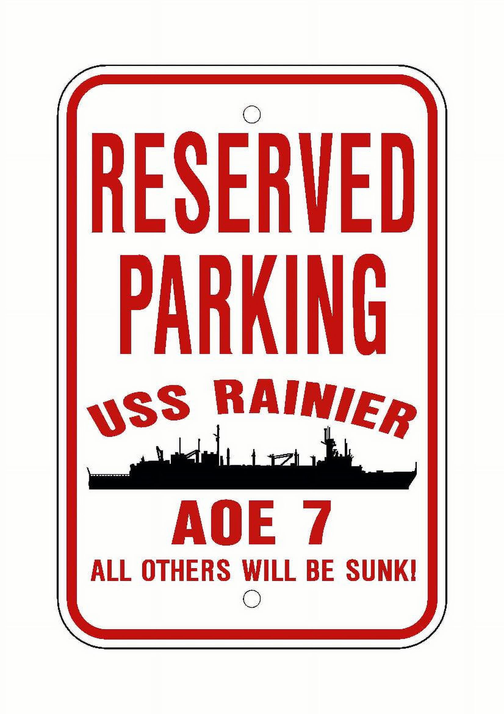 USS RAINIER AOE 7 Reserved Parking Sign Red / White Aluminum 12" x 18 ...