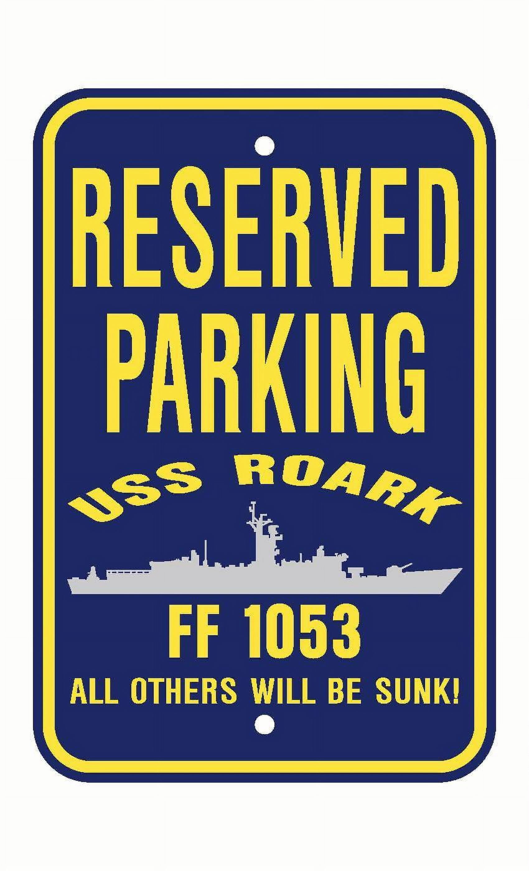 USS ROARK FF 1053 Reserved Parking Sign Aluminum 12" x 18" Military ...