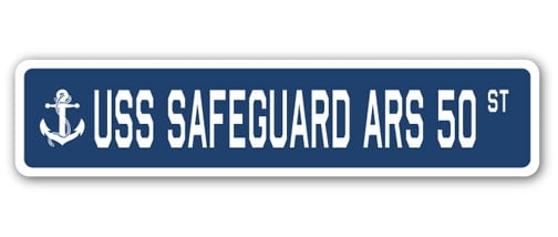 USS SAFEGUARD ARS 50 Street Sign us navy ship veteran sailor gift ...