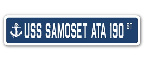 USS SAMOSET ATA 190 Street Sign us navy ship veteran sailor gift ...