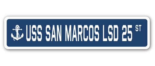 USS SAN MARCOS LSD 25 Street Sign us navy ship veteran sailor gift ...