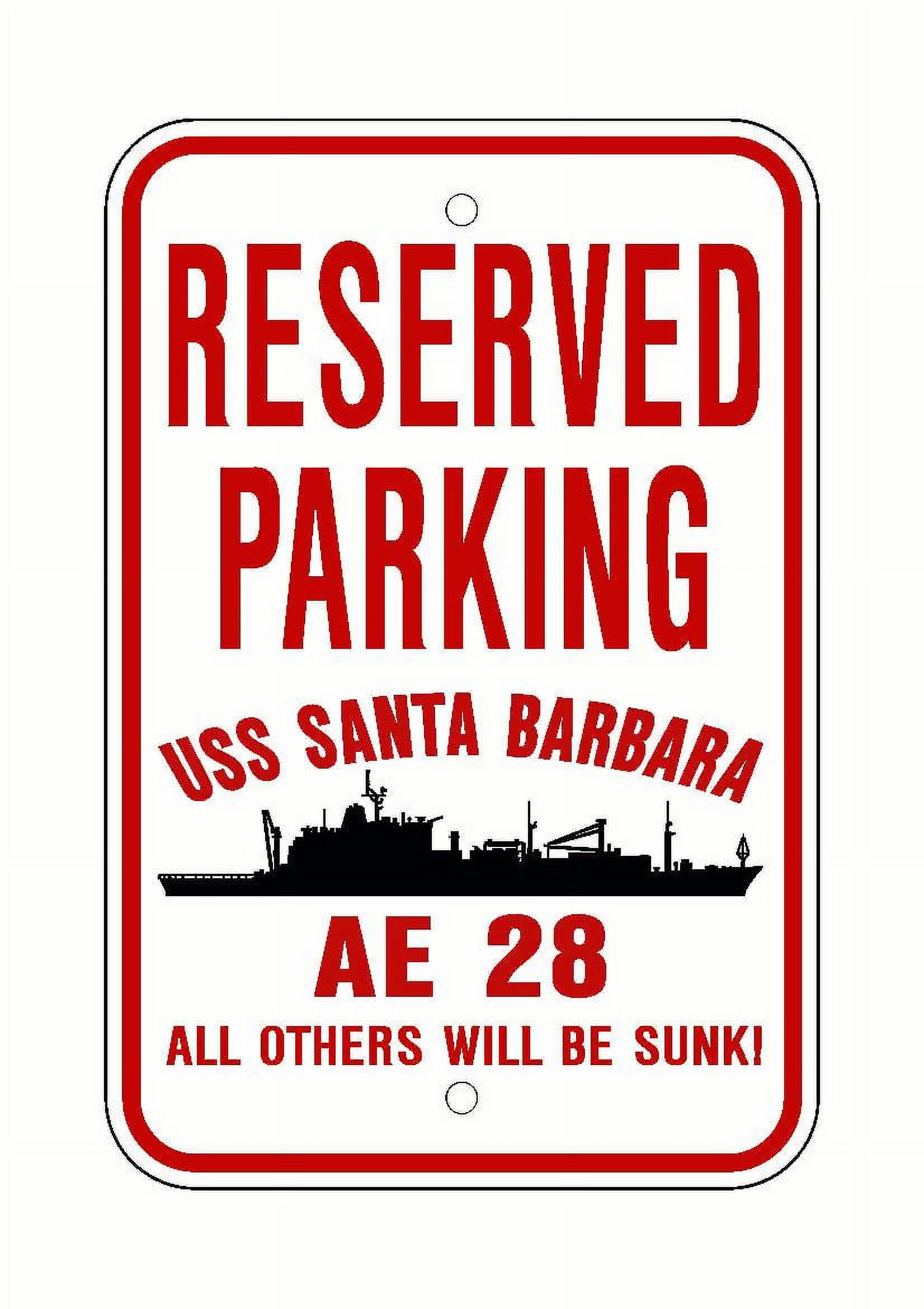 USS SANTA BARBARA AE 28 Reserved Parking Sign Red / White Aluminum 12 ...