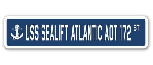 USS SEALIFT ATLANTIC AOT 172 Street Sign us navy ship veteran sailor ...