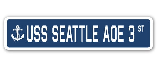 USS SEATTLE AOE 3 Street Sign us navy ship veteran sailor gift ...