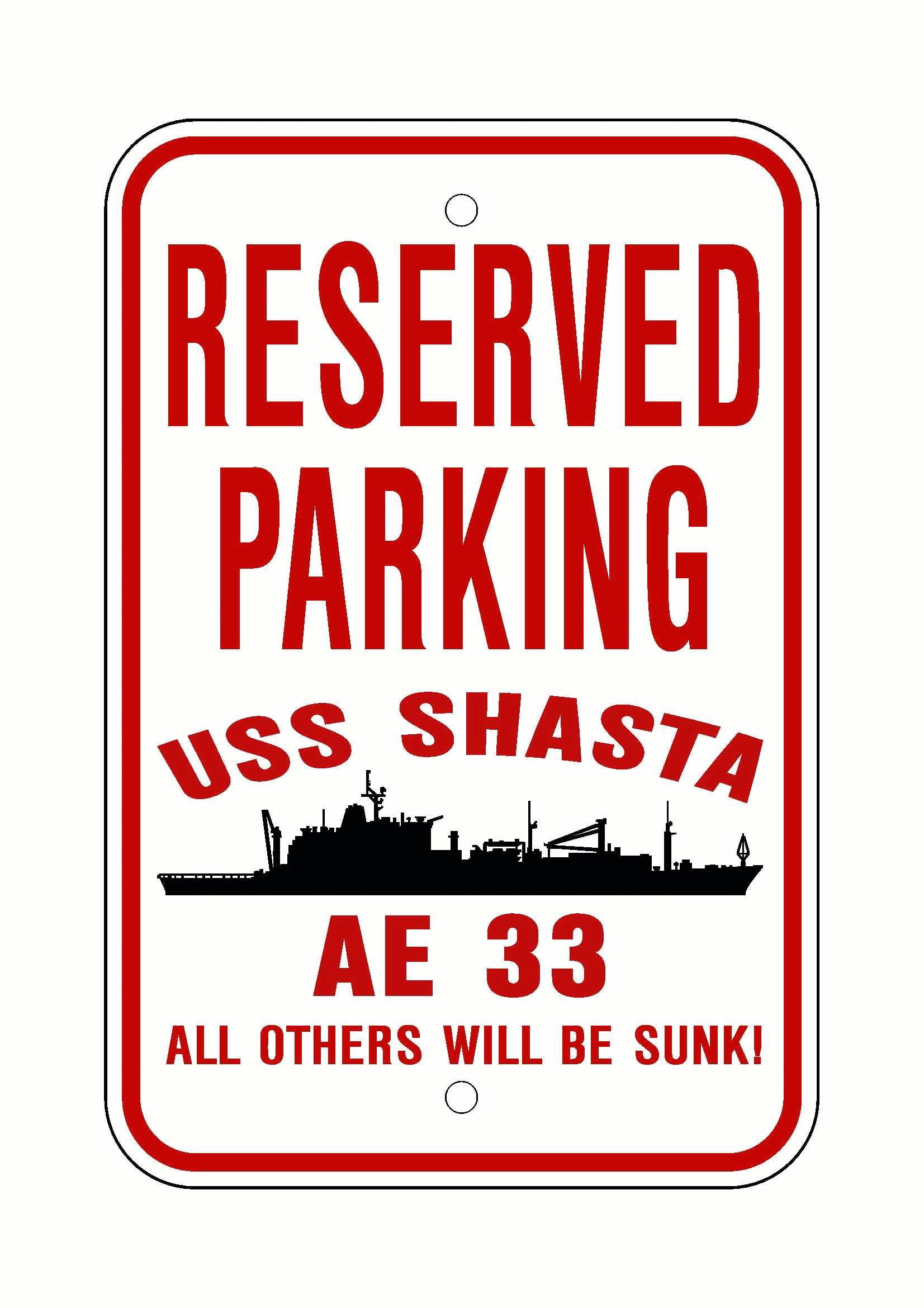 USS SHASTA AE 33 Reserved Parking Sign Red / White Aluminum 12" x 18 ...