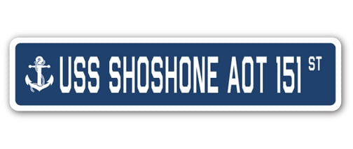 USS SHOSHONE AOT 151 Street Sign us navy ship veteran sailor gift - Walmart.com