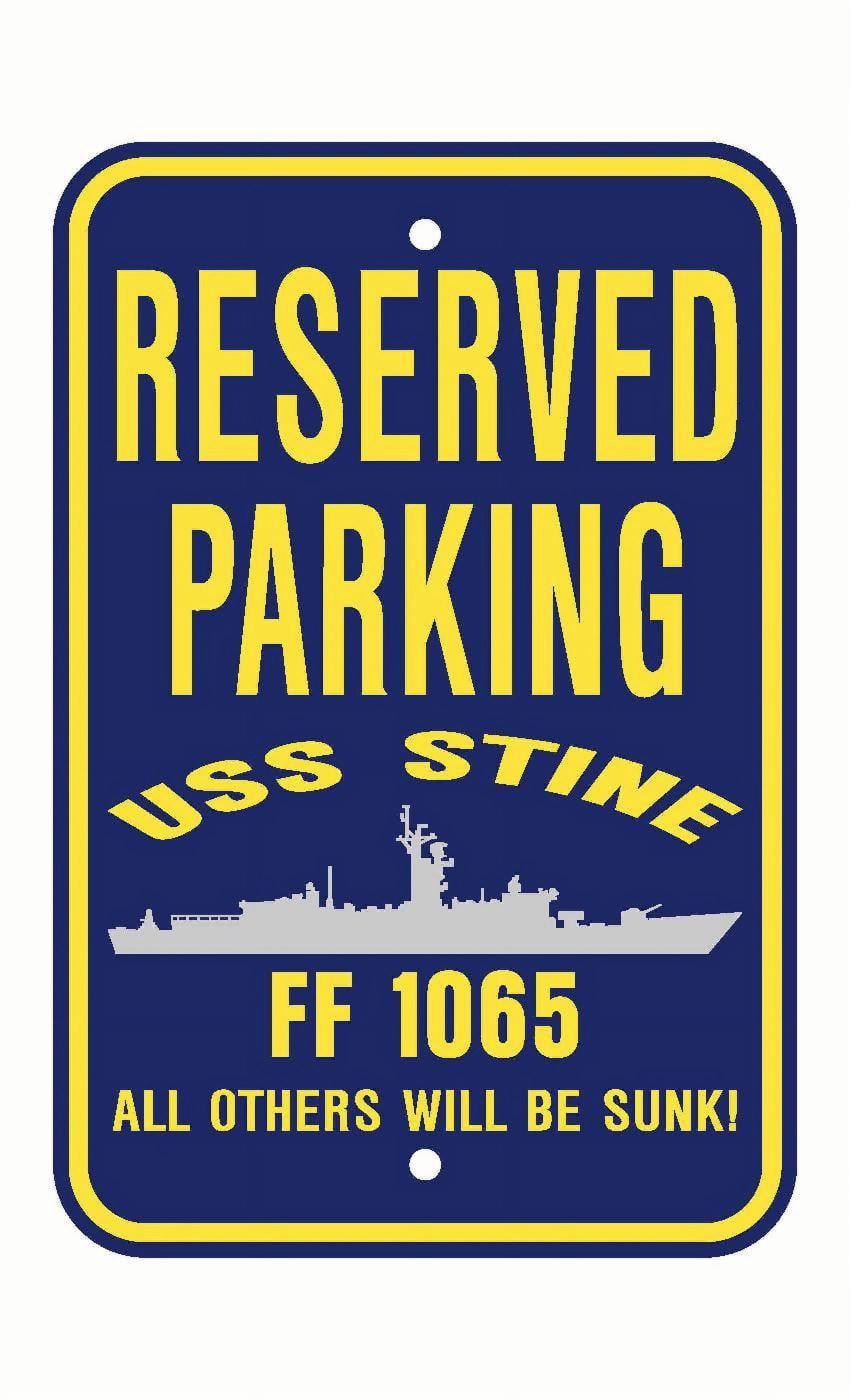 USS STEIN FF 1065 Reserved Parking Sign Aluminum 12" x 18" Military ...