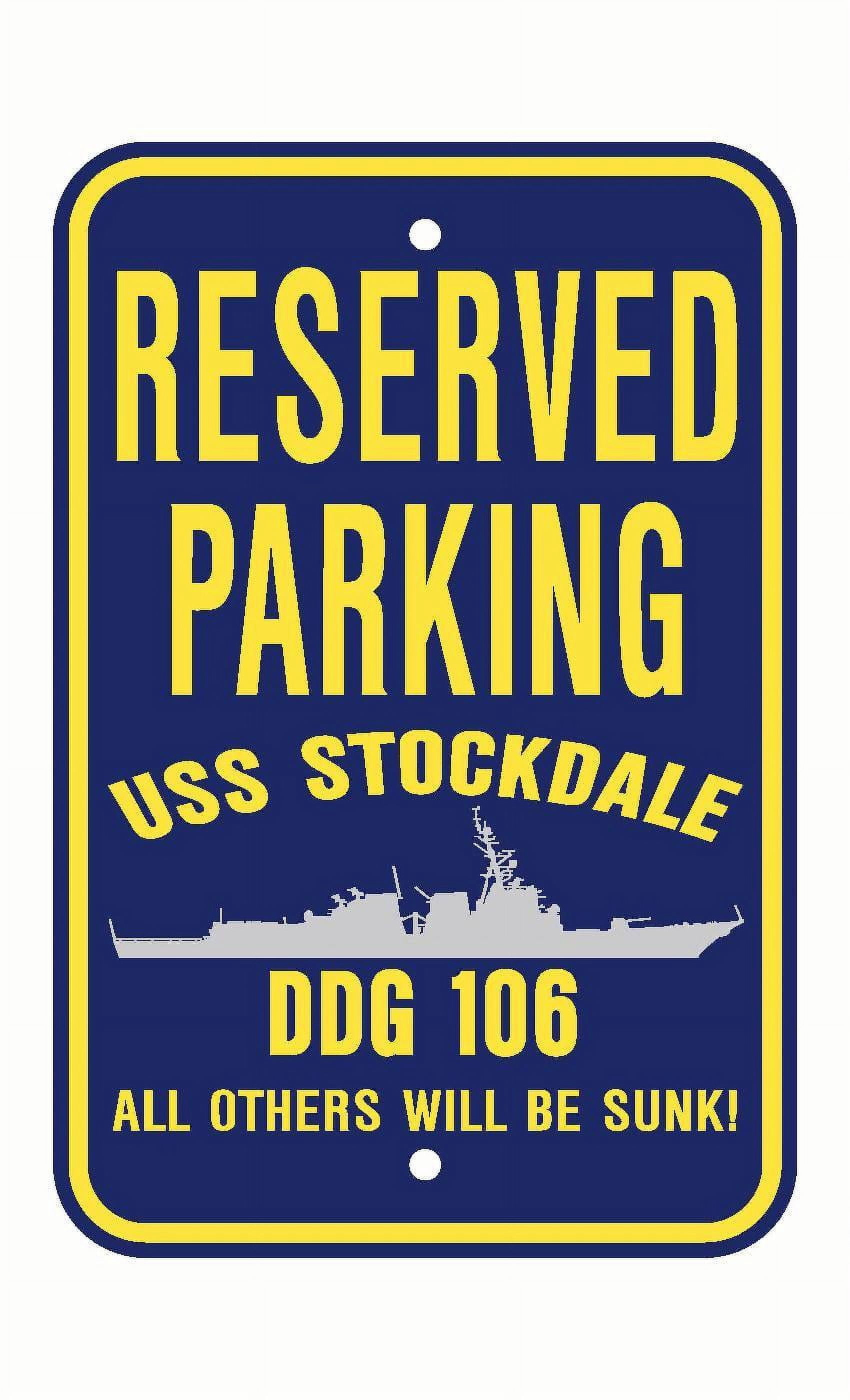 USS STOCKDALE DDG 106 Reserved Parking Sign Aluminum 12" x 18" Military ...