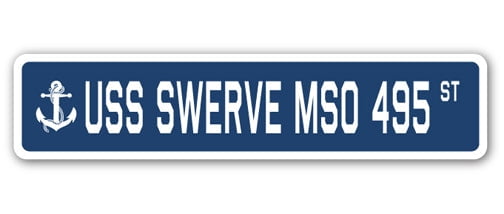 USS SWERVE MSO 495 Street Sign us navy ship veteran sailor gift ...
