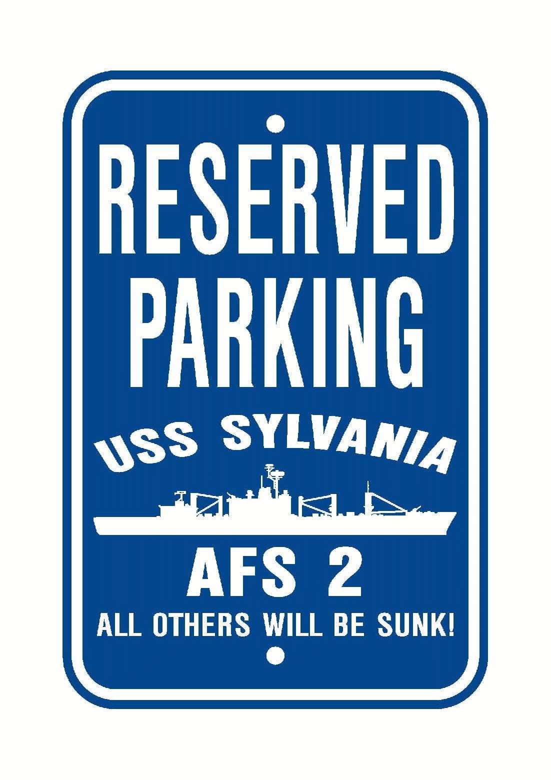 USS SYLVANIA AFS 2 Reserved Parking Sign Blue / White Aluminum 12" x 18" Military Navy USN Car ...