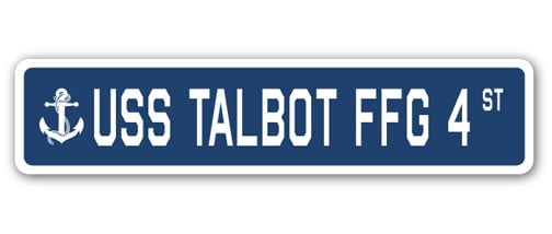 USS TALBOT FFG 4 Street Sign us navy ship veteran sailor gift - Walmart.com