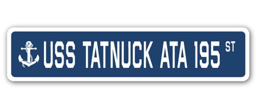USS TATNUCK ATA 195 Street Sign us navy ship veteran sailor gift ...