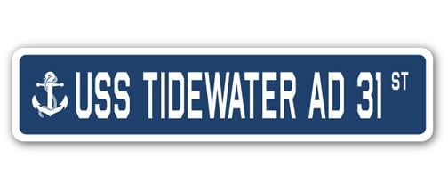 USS TIDEWATER AD 31 Street Sign us navy ship veteran sailor gift ...