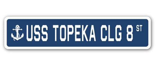 USS TOPEKA CLG 8 Street Sign us navy ship veteran sailor gift - Walmart.com