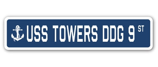 USS TOWERS DDG 9 Street Sign us navy ship veteran sailor gift - Walmart.com