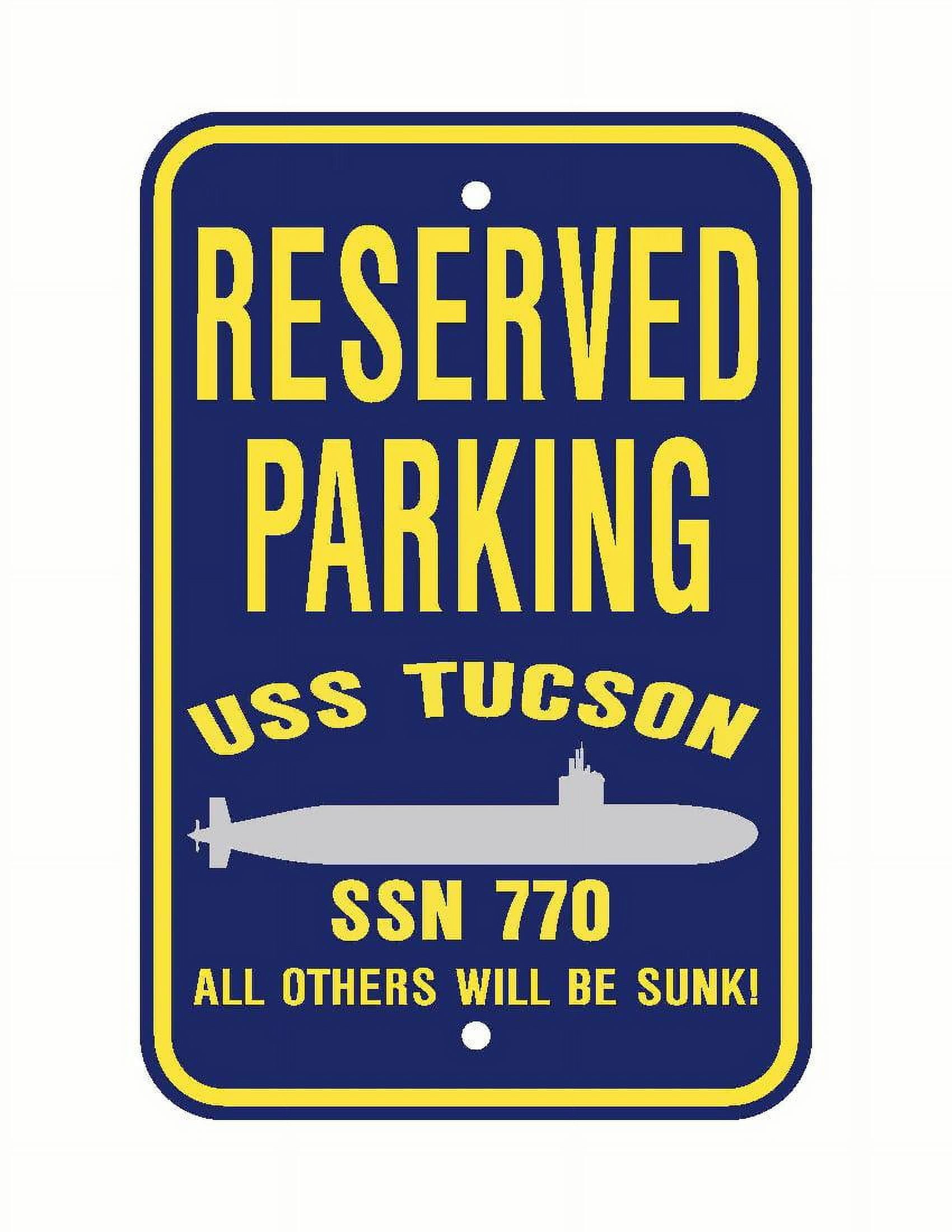 USS TUCSON SSN 770 Reserved Parking Sign Aluminum 12" x 18" Military ...