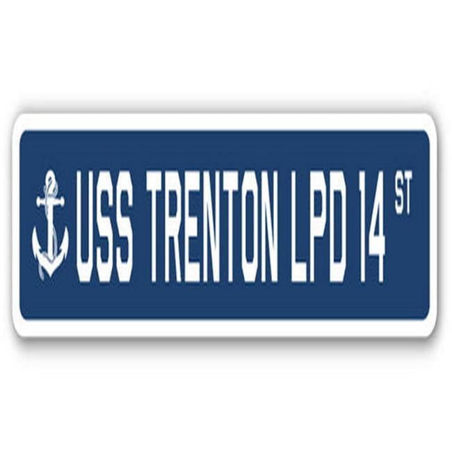 USS Trenton Lpd 14 Street Sign - US Navy Ship Veteran Sailor Gift ...
