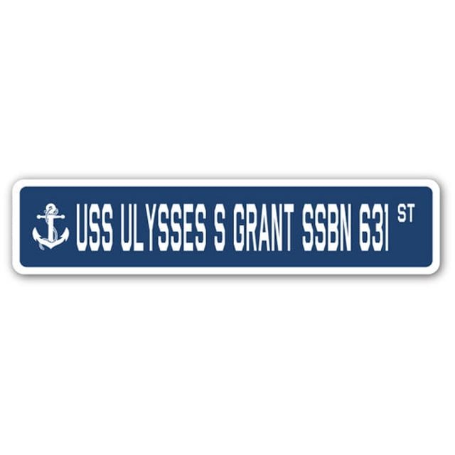 USS ULYSSES S GRANT SSBN 631 Street Sign us navy ship veteran sailor ...