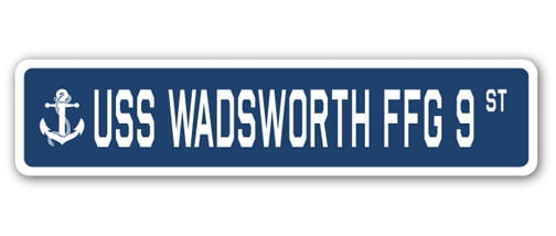 USS WADSWORTH FFG 9 Street Sign us navy ship veteran sailor gift ...