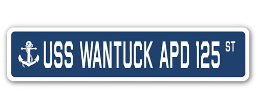 USS WANTUCK APD 125 Street Sign us navy ship veteran sailor gift ...