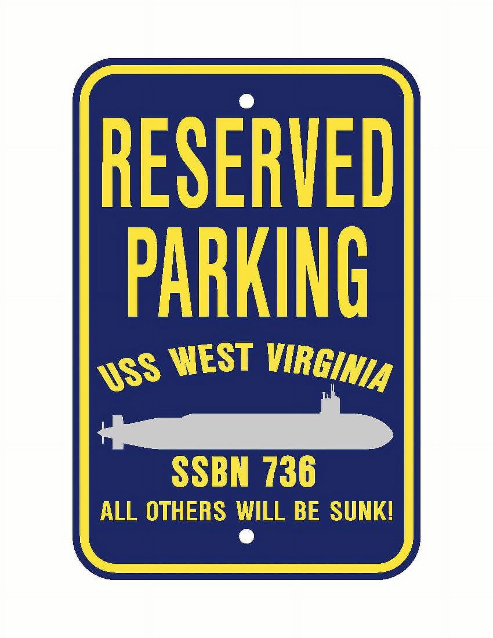 USS WEST VIRGINIA SSBN 736 Reserved Parking Sign Aluminum 12" x 18 ...