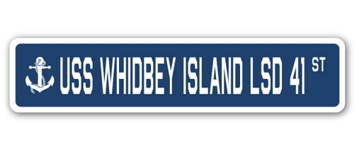 USS WHIDBEY ISLAND LSD 41 Street Sign us navy ship veteran sailor gift ...
