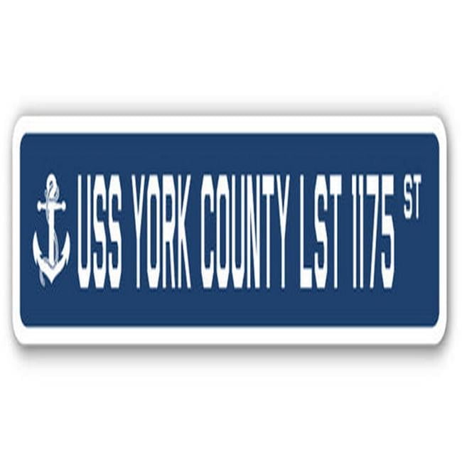 USS York County LST 1175 Street Sign - US Navy Ship Veteran Sailor Gift ...