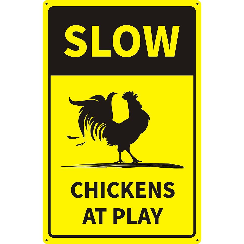 UV Protected & Waterproof Aluminum Warning Signs SLOW CHICKENS AT PLAY ...