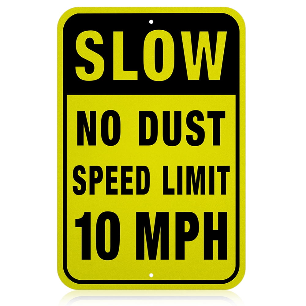 UV Protected & Waterproof Aluminum Warning Signs Slow No Dust Speed ...