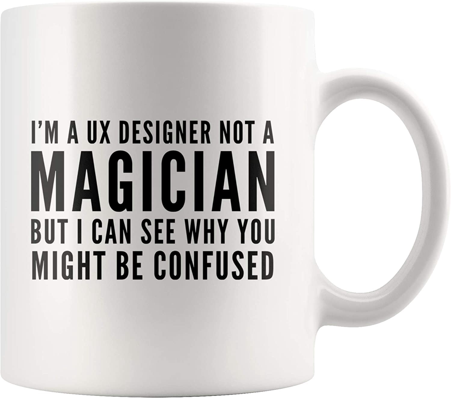 UX Designer Mug - I'm A UX Designer Not A Magician Coffee Mug 11 oz ...