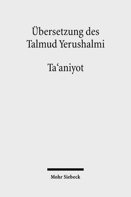 Ubersetzung Des Talmud Yerushalmi: II. Seder Moed. Traktat 9: Ta'aniyot ...