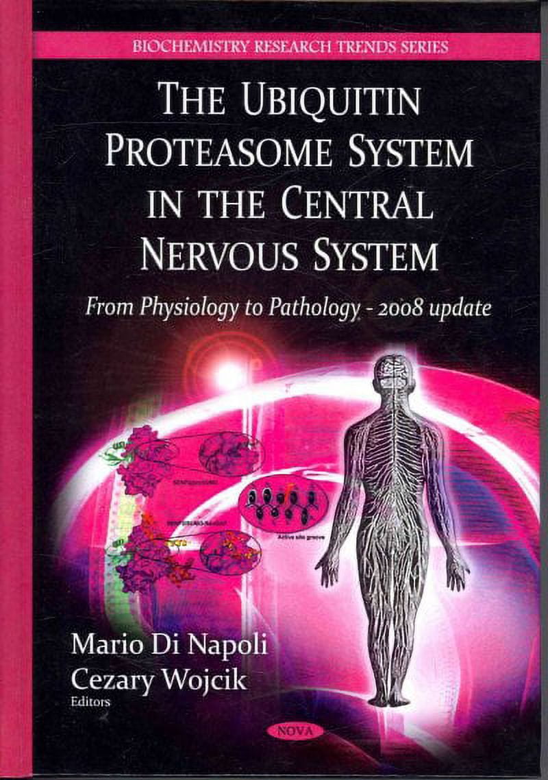 Ubiquitin Proteasome System in the Central Nervous System : From Physiology to Pathology - 2008 ...