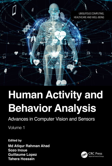 Ubiquitous Computing, Healthcare and Wel Human Activity and Behavior Analysis: Advances in ...