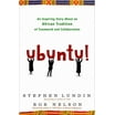 Ubuntu!: An Inspiring Story about an African Tradition of Teamwork and ...