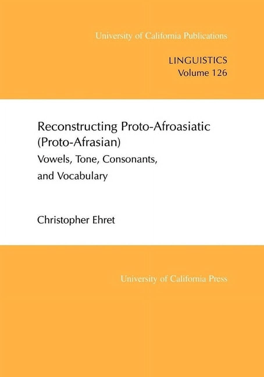 Uc Publications in Linguistics Reconstructing Proto-Afroasiatic (Proto ...