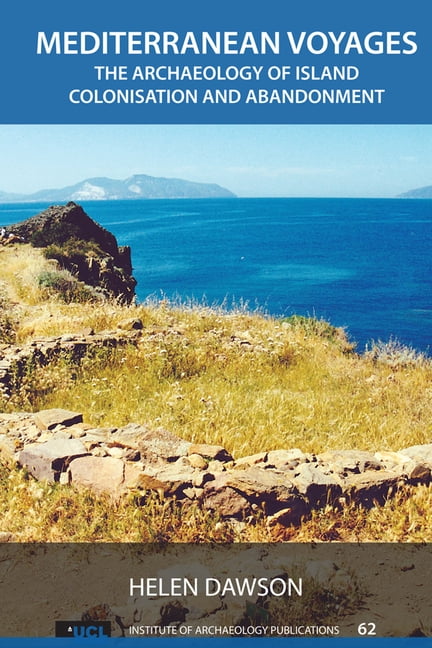 Ucl Institute of Archaeology Publication Mediterranean Voyages: The ...
