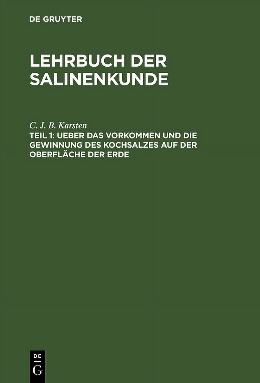 Ueber Das Vorkommen Und Die Gewinnung Des Kochsalzes Auf Der OberflÃ ...
