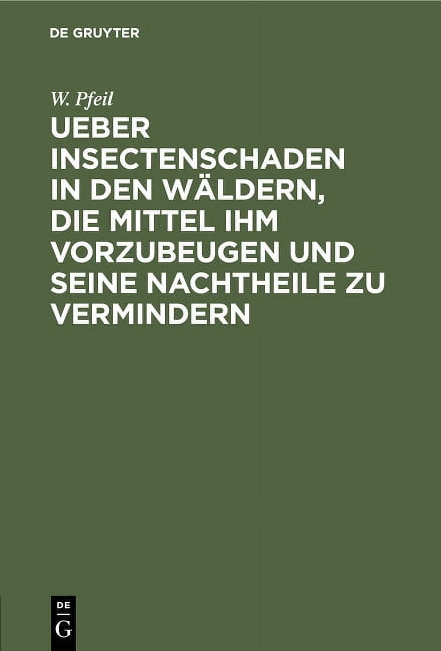 Ueber Insectenschaden in Den Wäldern, Die Mittel Ihm Vorzubeugen Und ...