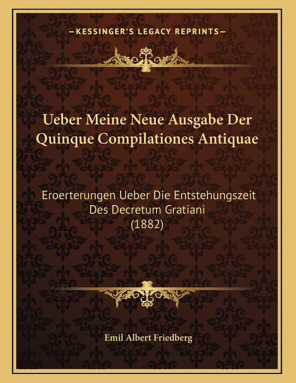 Ueber Meine Neue Ausgabe Der Quinque Compilationes Antiquae ...